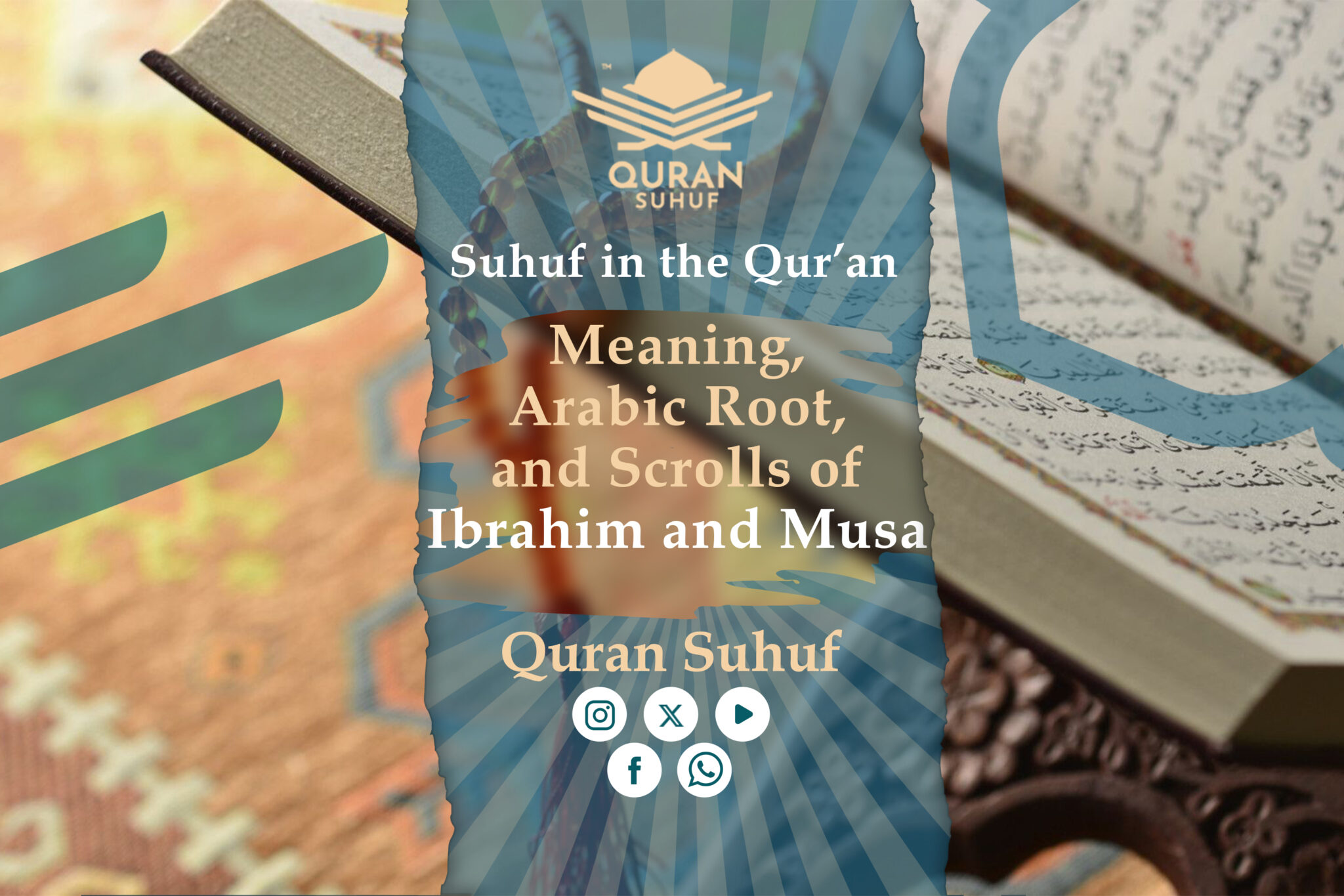 Suhuf in the Qur’an: Meaning, Arabic Root, and Scrolls of Ibrahim and ...